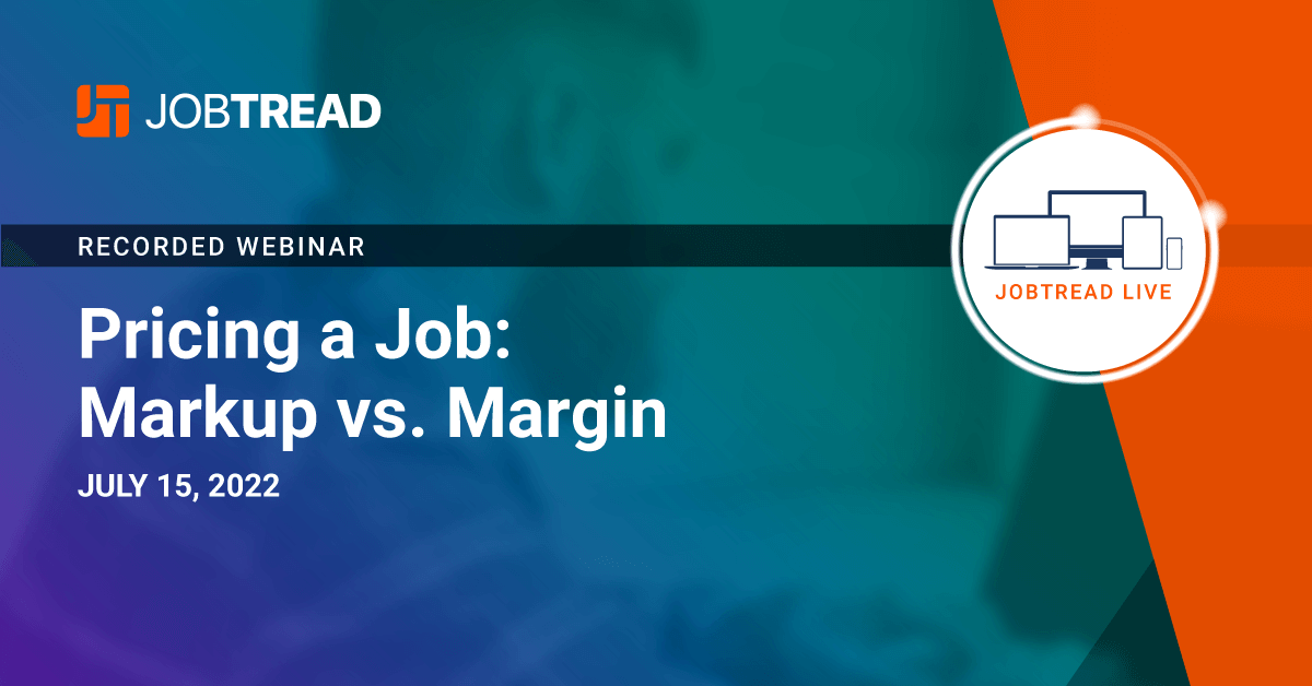 Pricing a Job: Markup vs. Margin | JobTread Webinar