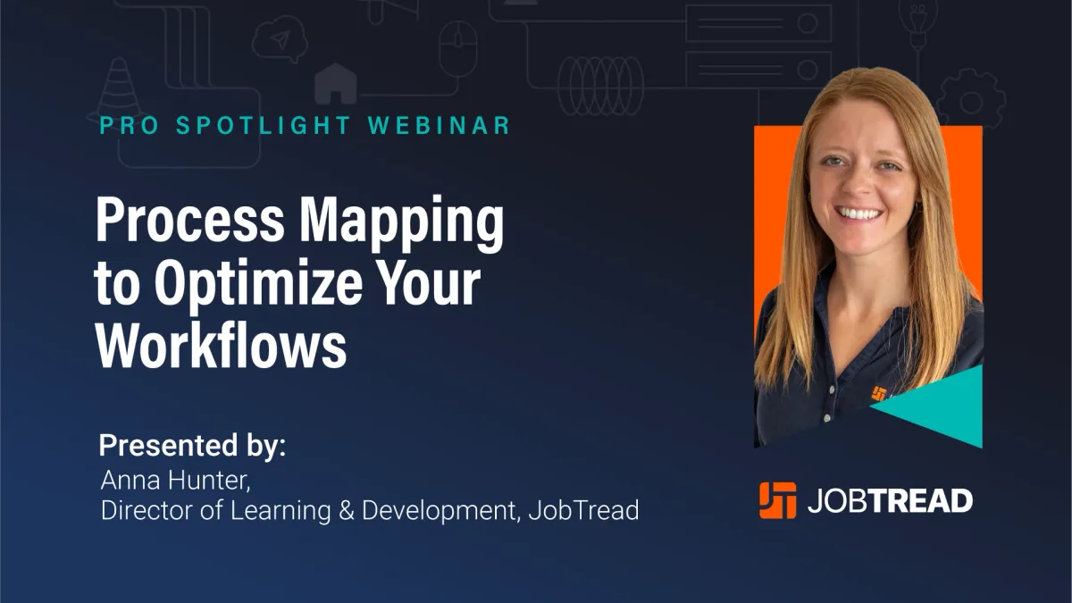 JobTread Pro Spotlight: Process Mapping to Optimize Your Workflows | JobTread Webinar